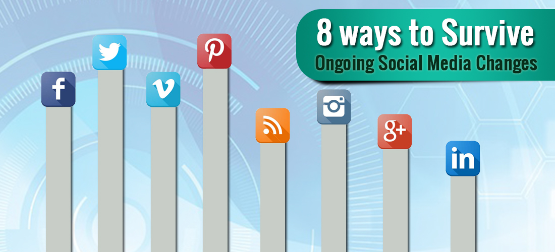 Social media changes: 8 ways to survive